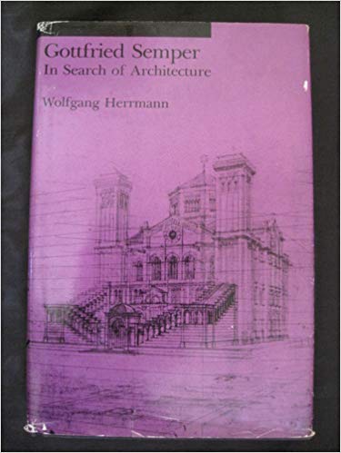 Gottfried Semper: In Search of Architecture – LIYANG DING